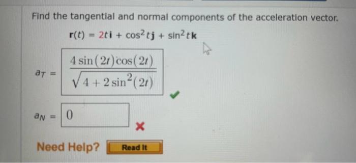 Solved Find the tangential and normal components of the | Chegg.com