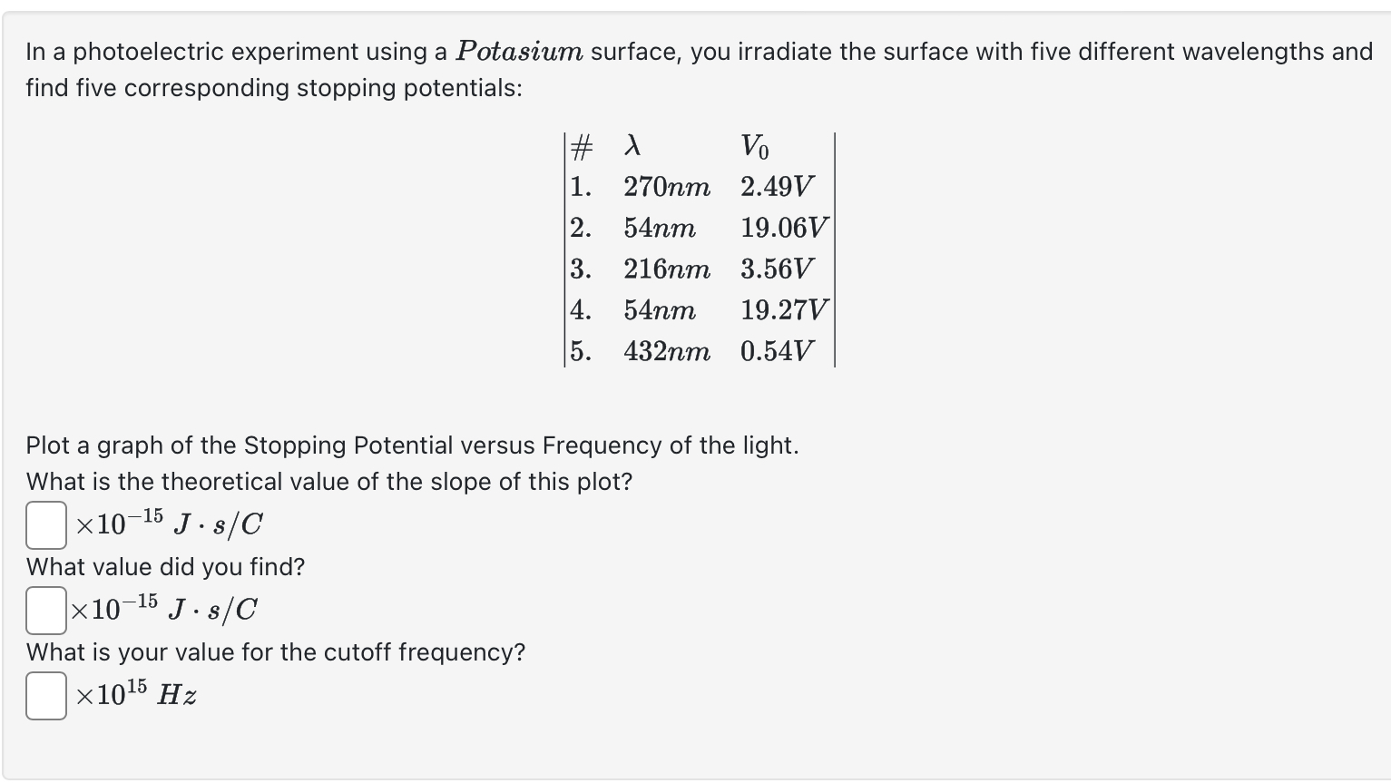 Solved In a photoelectric experiment using a Potasium | Chegg.com