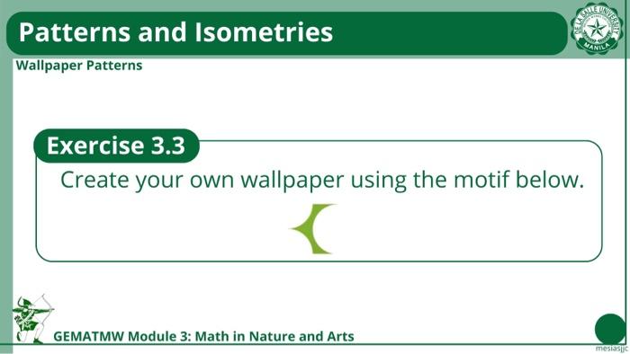 Solved Patterns and Isometries Rosette Patterns Exercise 3.1 | Chegg.com