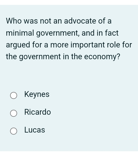 Solved Who was not an advocate of a minimal government, and | Chegg.com
