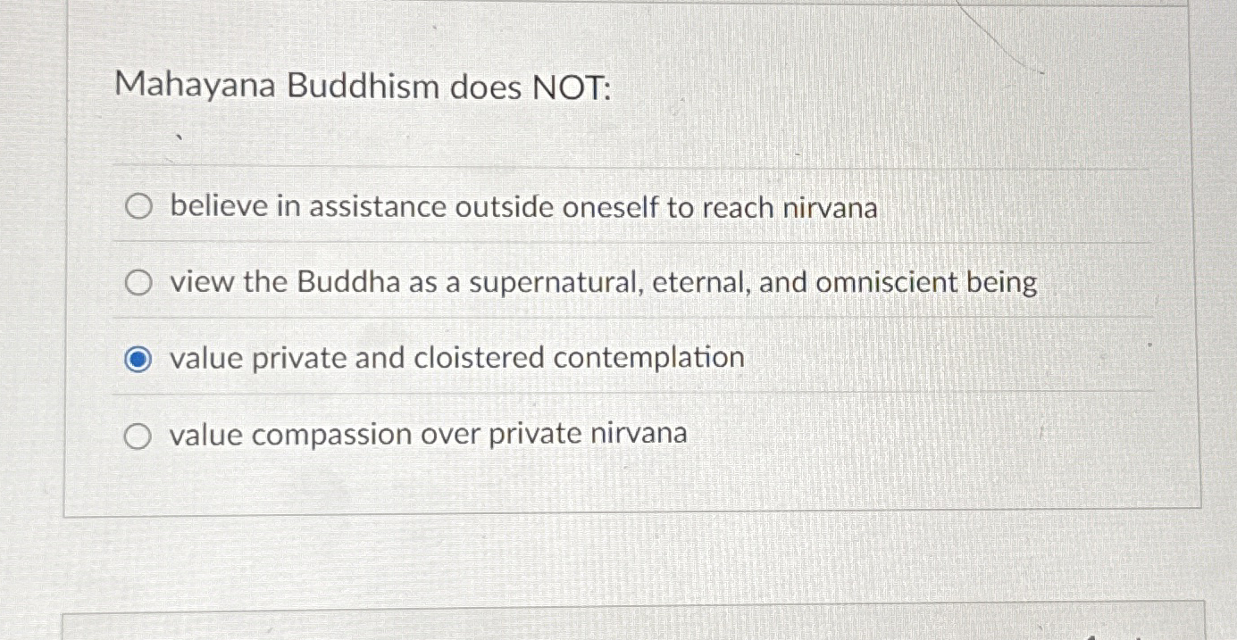 Solved Mahayana Buddhism does NOT:believe in assistance | Chegg.com