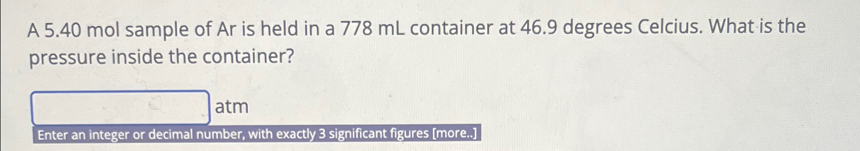 Solved A 5.40mol sample of Ar ﻿is held in a 778mL ﻿container | Chegg.com