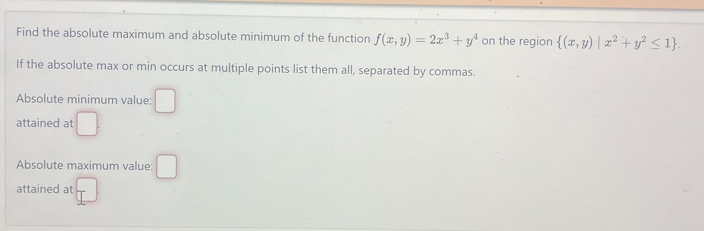 Solved Find the absolute maximum and absolute minimum of the | Chegg.com