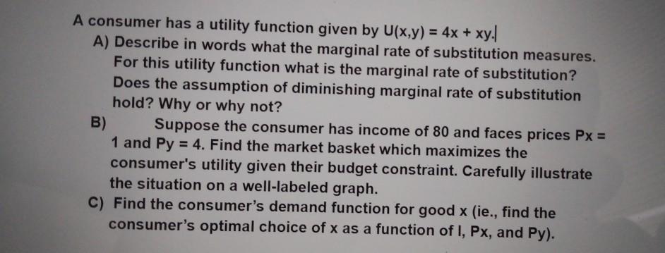 Solved A consumer has a utility function given by U(x,y) = | Chegg.com