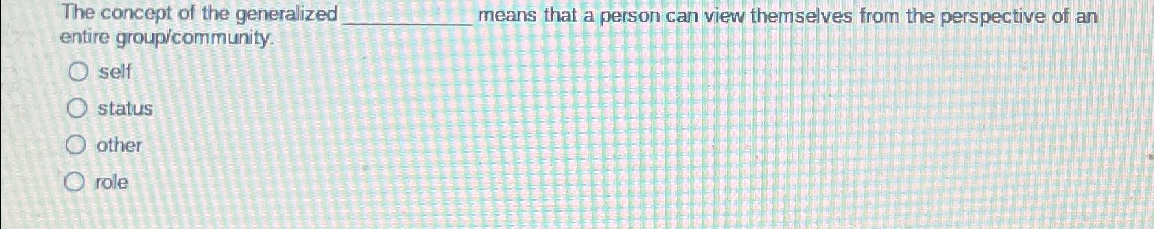 Solved The concept of the generalized means that a person | Chegg.com