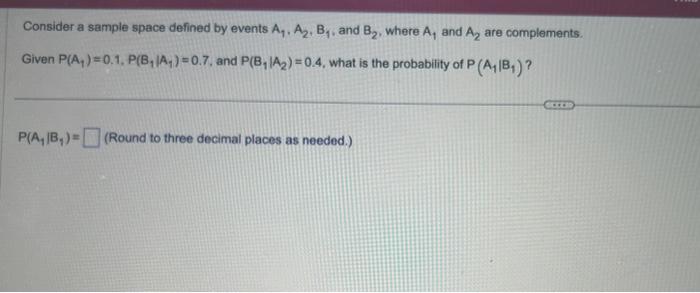 Solved Consider a sample space defined by events A1,A2,B1, | Chegg.com