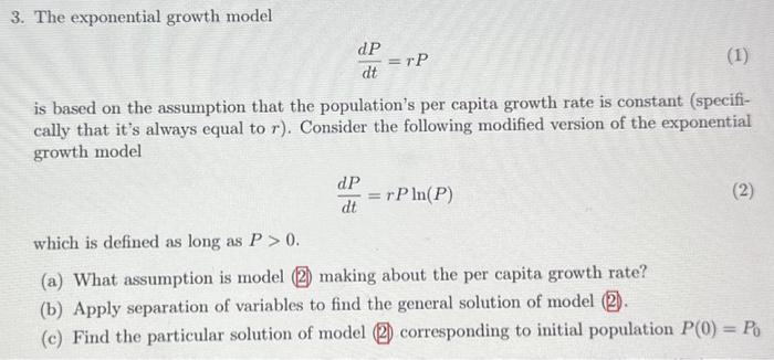 Solved 3. The exponential growth model dtdP=rP is based on | Chegg.com