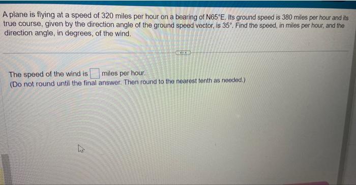 Solved A plane is flying at a speed of 320 miles per hour on | Chegg.com