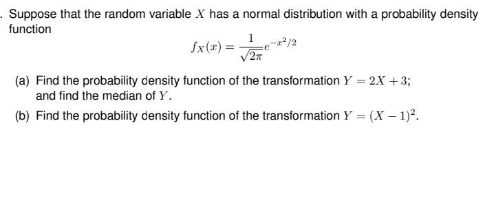 Solved Suppose that the random variable X has a normal | Chegg.com