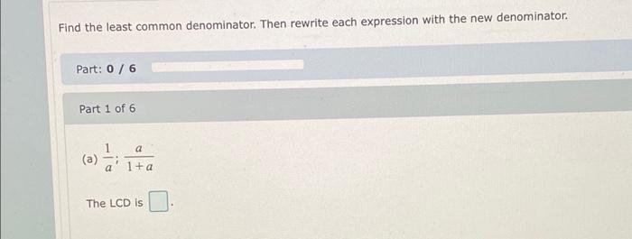 Solved Find The Least Common Denominator Then Rewrite Each