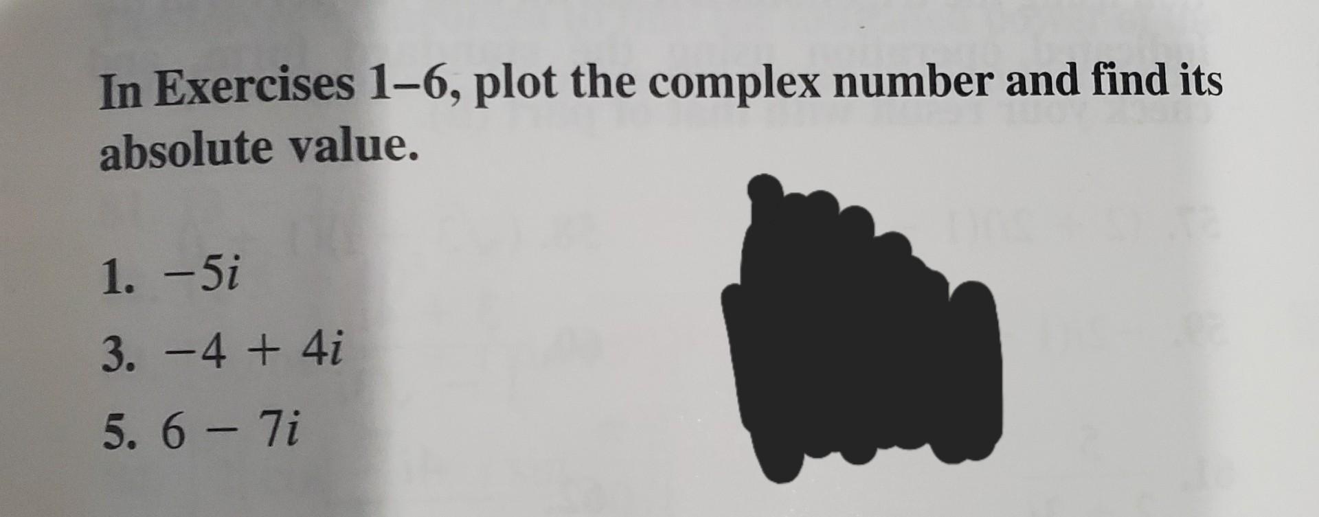 Solved In Exercises 1-6, plot the complex number and find | Chegg.com