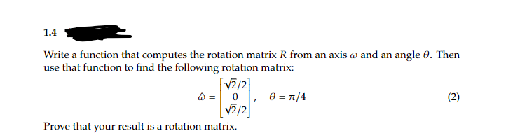 Solved 1.4Write a function that computes the rotation matrix | Chegg.com