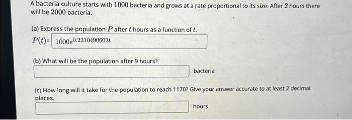 Solved A bacteria culture starts with 1000 bacteria and | Chegg.com