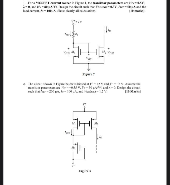 Solved 1. For a MOSFET current source in Figure 1, the | Chegg.com