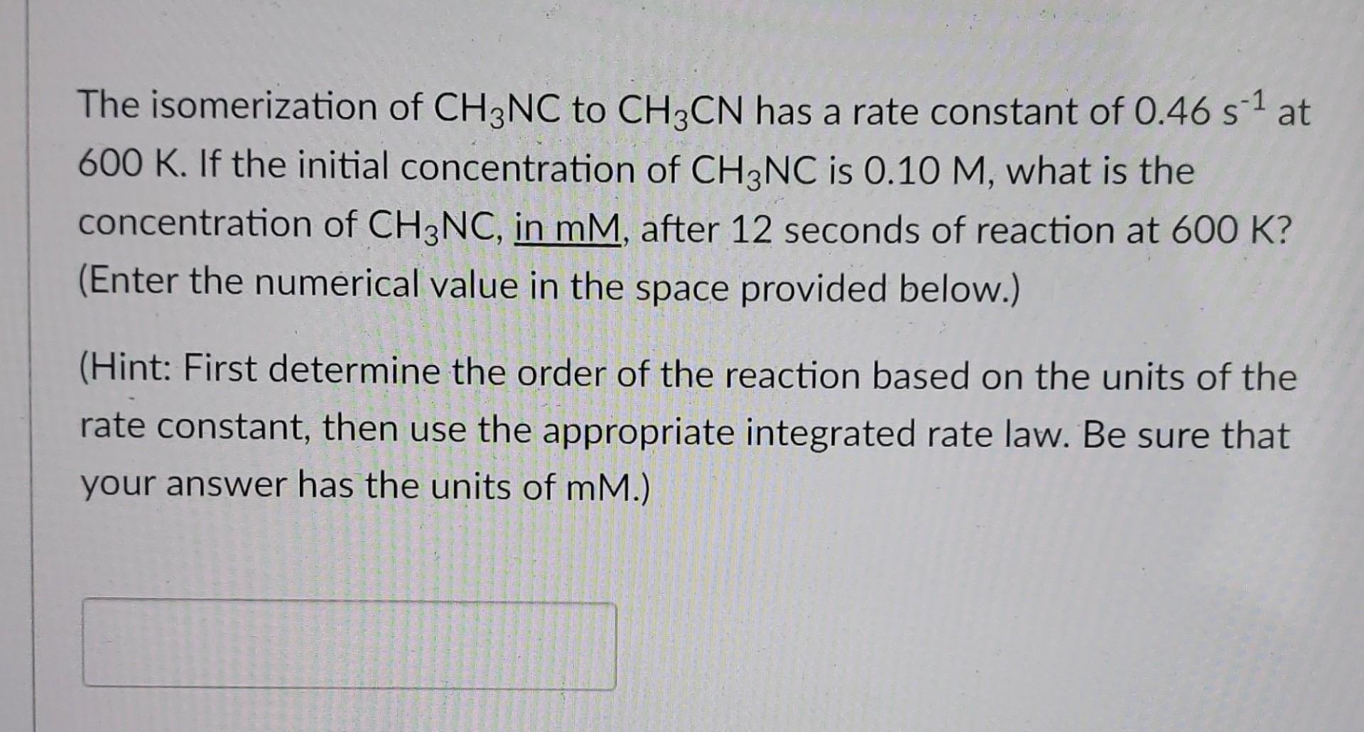 Solved The isomerization of CH3NC to CH3CN has a rate | Chegg.com