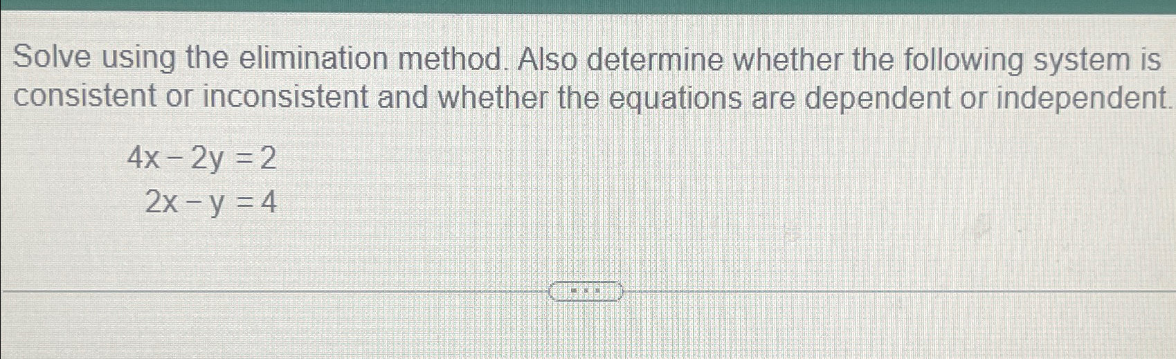 Solved Solve using the elimination method. Also determine | Chegg.com