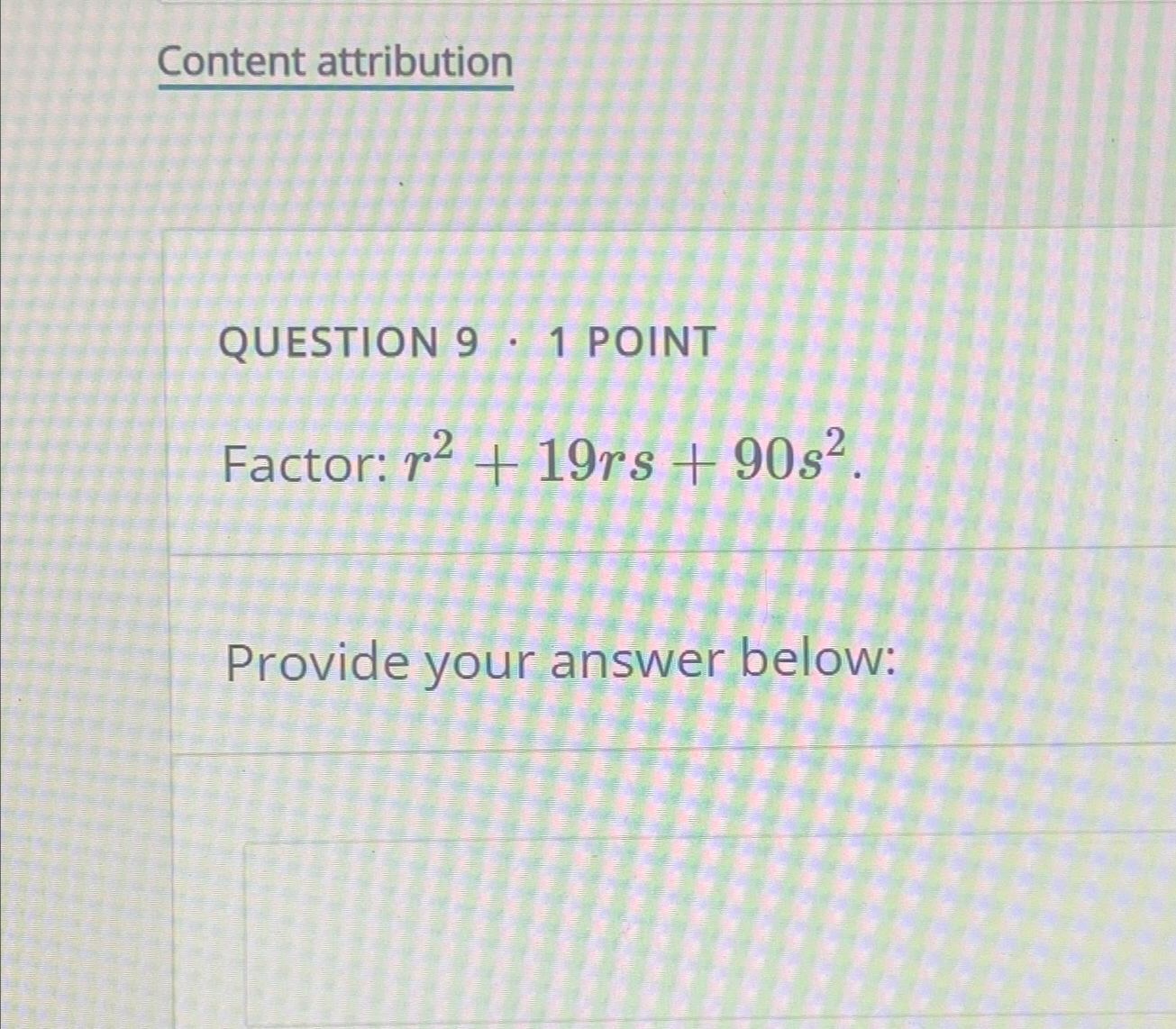 Solved Content attributionQUESTION 9 - 1 POINTFactor: | Chegg.com Solved Content attributionQUESTION 9 - 1 POINTFactor: | Chegg.com
