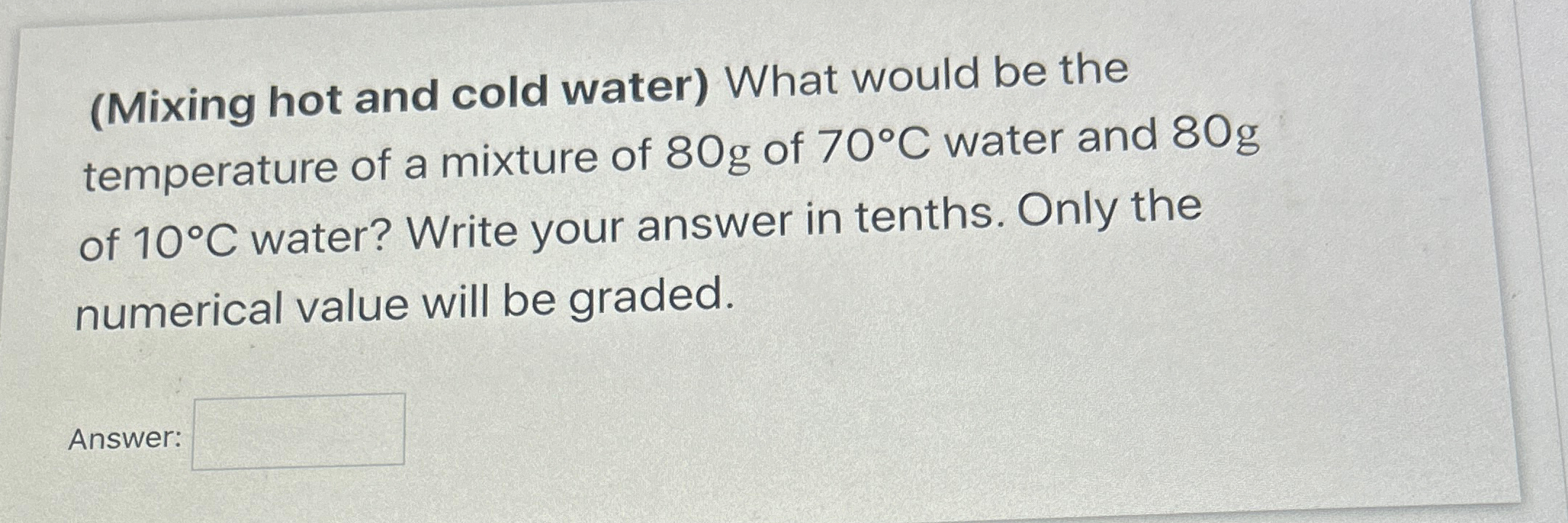 Solved (Mixing hot and cold water) ﻿What would be the | Chegg.com