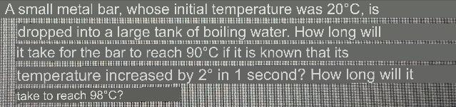 Solved A small metal bar, whose initial temperature was | Chegg.com