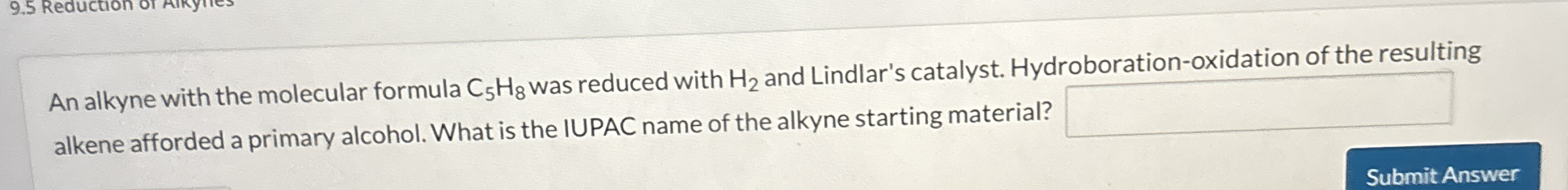 Solved An alkyne with the molecular formula C5H8 ﻿was | Chegg.com