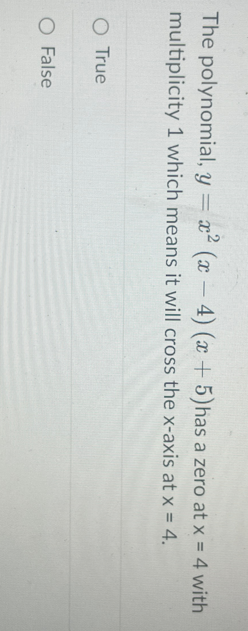 The polynomial, y=x2(x-4)(x+5) ﻿has a zero at x=4 | Chegg.com