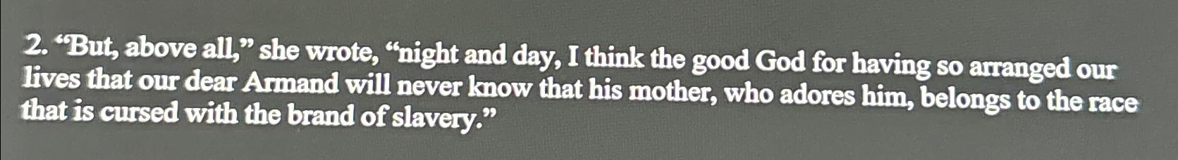 Solved "But, above all," she wrote, "night and day, I think | Chegg.com
