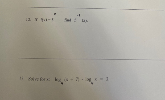 Solved 12. If f(x)=8 find f (x). 13. Solve for x: log (x + | Chegg.com