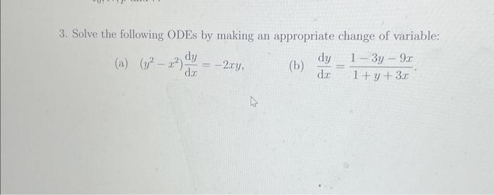 Solved 3. Solve the following ODEs by making an appropriate | Chegg.com
