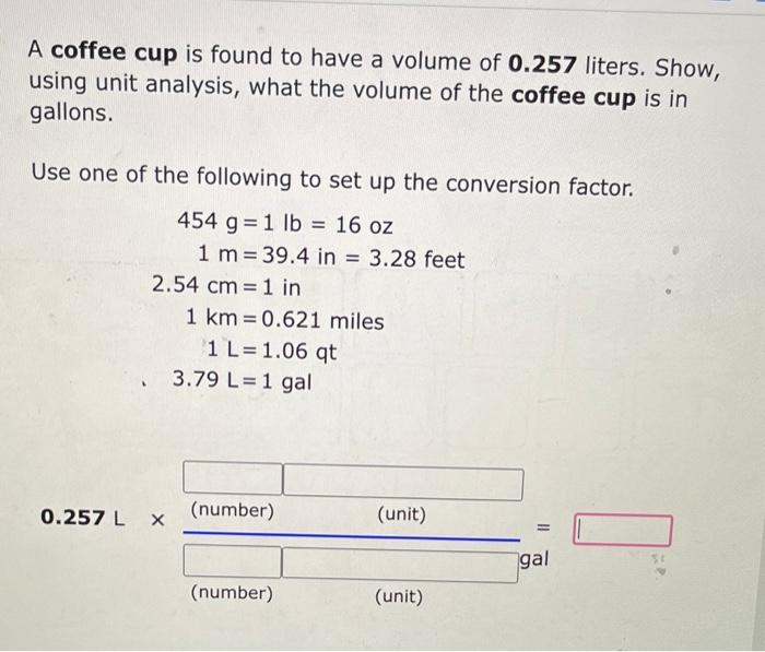 Solved A coffee cup is found to have a volume of 0.257 | Chegg.com