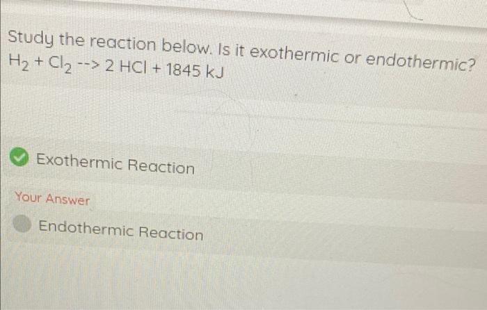 Solved Study the reaction below. Is it exothermic or | Chegg.com