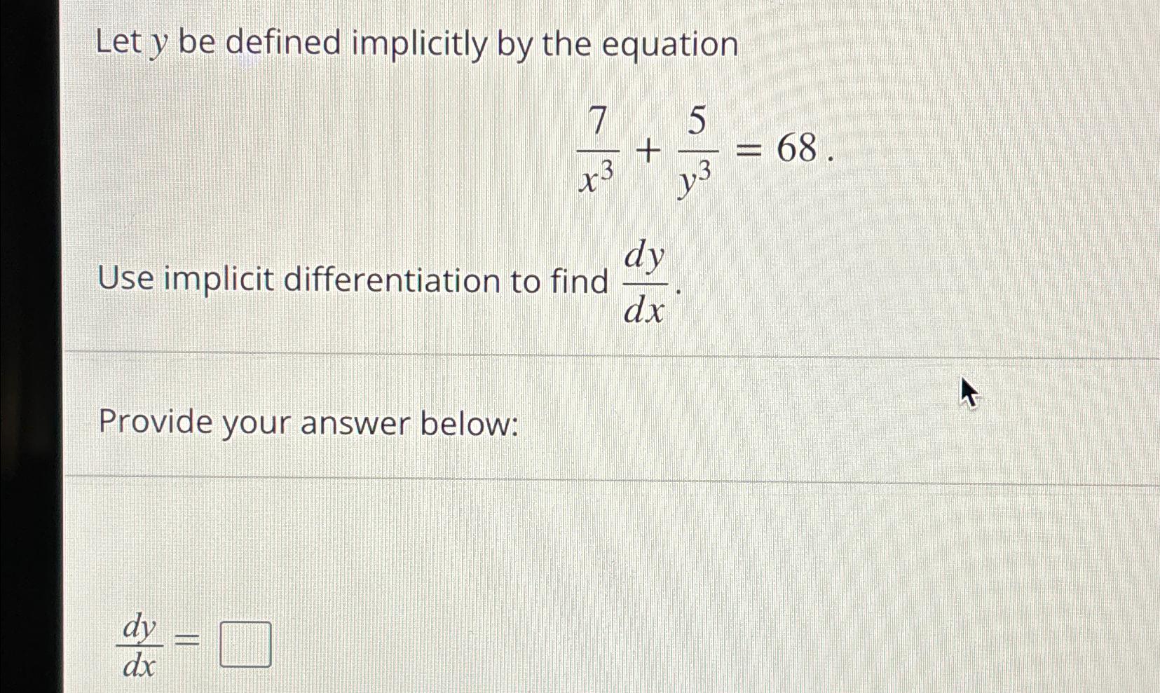 Solved Let y ﻿be defined implicitly by the | Chegg.com