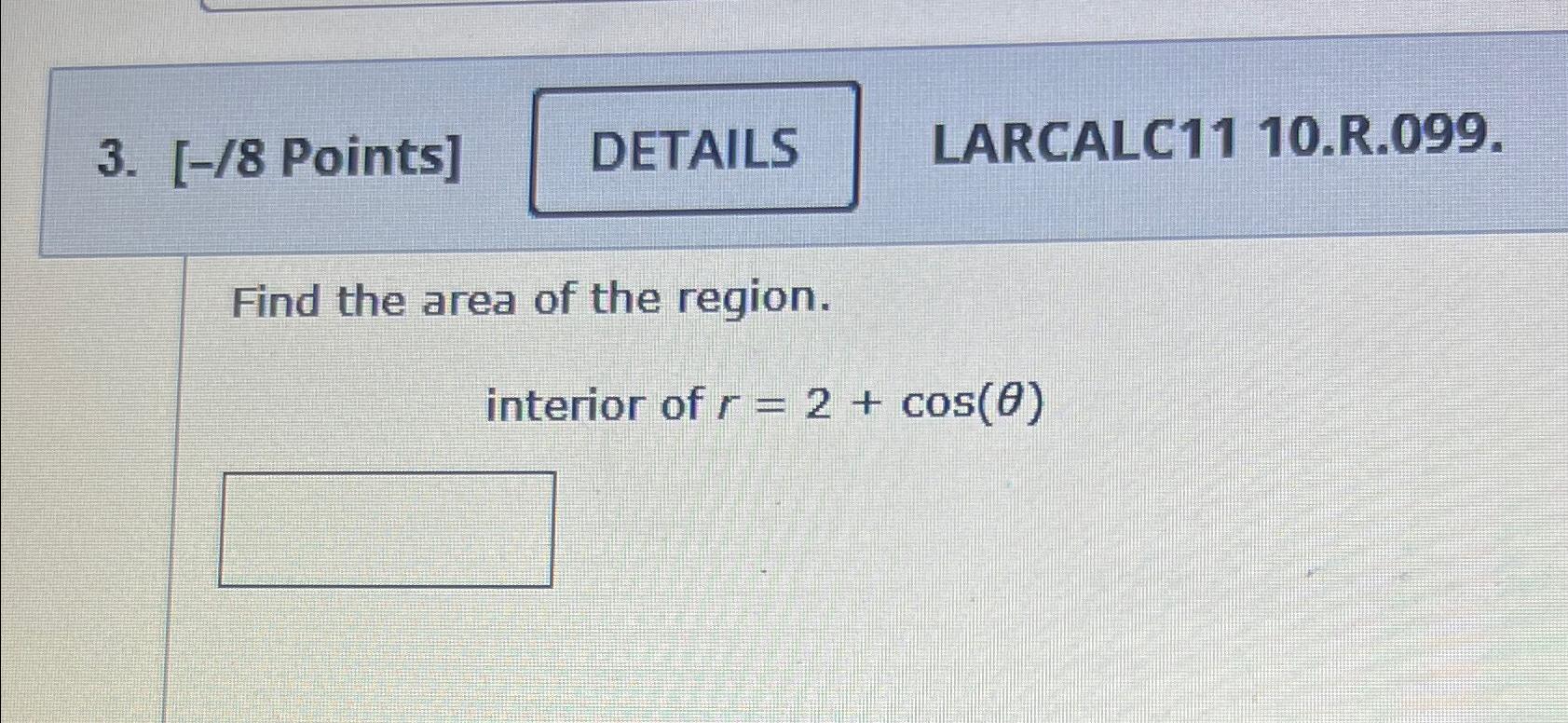 Solved [-/8 ﻿Points]LARCALC11 10.R.099.Find the area of the | Chegg.com