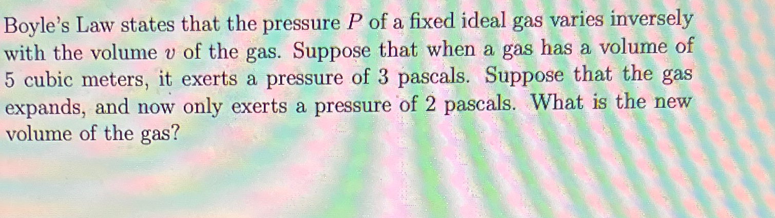 Solved Boyle's Law states that the pressure P ﻿of a fixed | Chegg.com