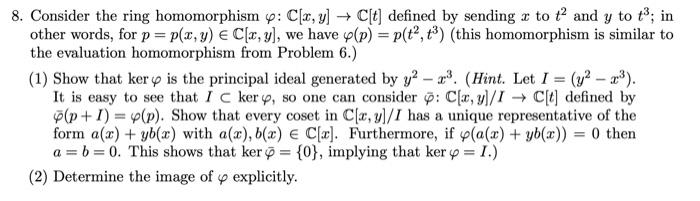 Solved 8. Consider the ring homomorphism φ:C[x,y]→C[t] | Chegg.com