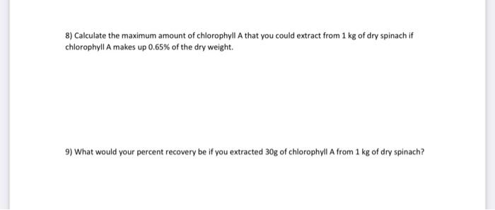 Solved 8) Calculate the maximum amount of chlorophyll A that | Chegg.com