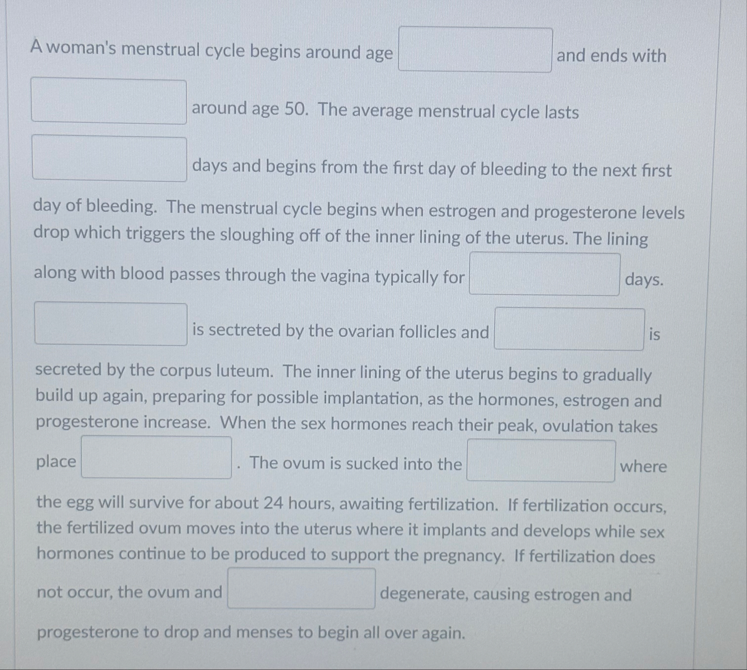 A woman's menstrual cycle begins around age ﻿and | Chegg.com