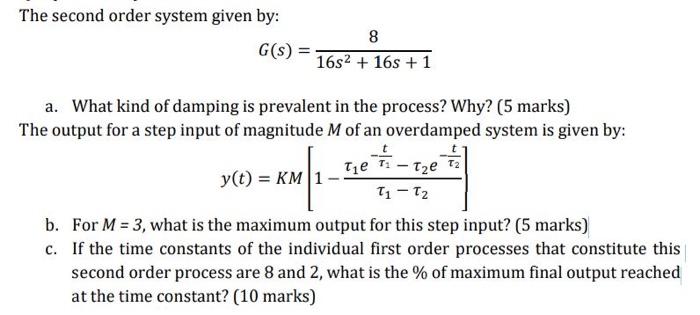 Solved The second order system given by: G(s)=16s2+16s+18 a. | Chegg.com