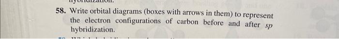 Solved 58. Write orbital diagrams (boxes with arrows in | Chegg.com