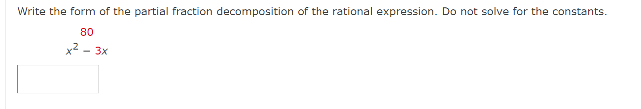 Solved Write the form of the partial fraction decomposition | Chegg.com