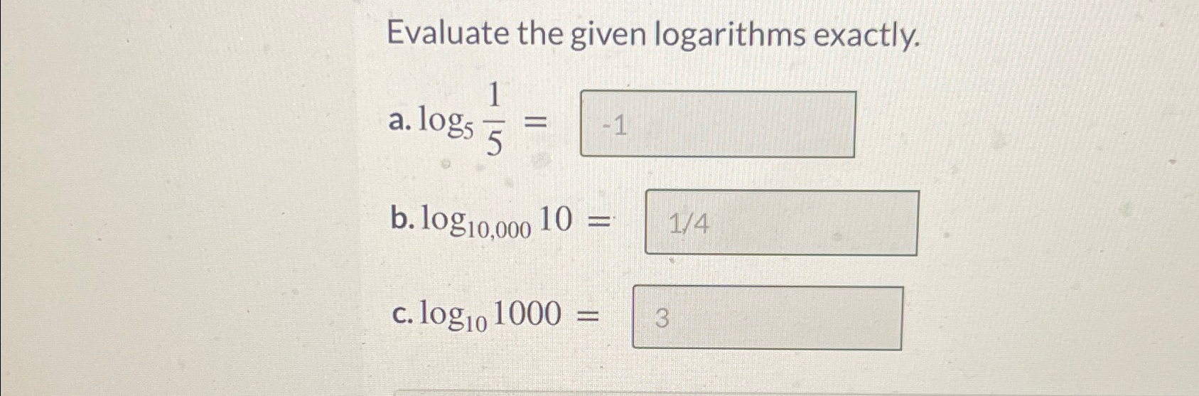 Solved Evaluate the given logarithms | Chegg.com