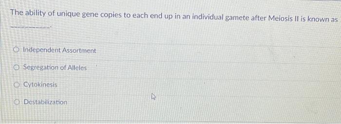 Solved The ability of genes to arrange themselves in | Chegg.com