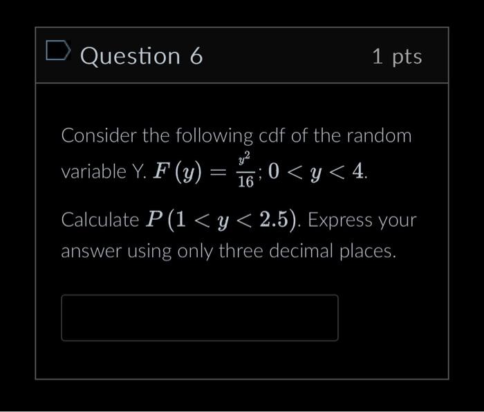 Solved Question 6 1 pts Consider the following cdf of the | Chegg.com