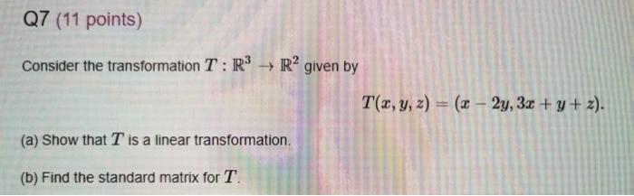 Solved Q7 (11 points) Consider the transformation T: R3 R2 | Chegg.com