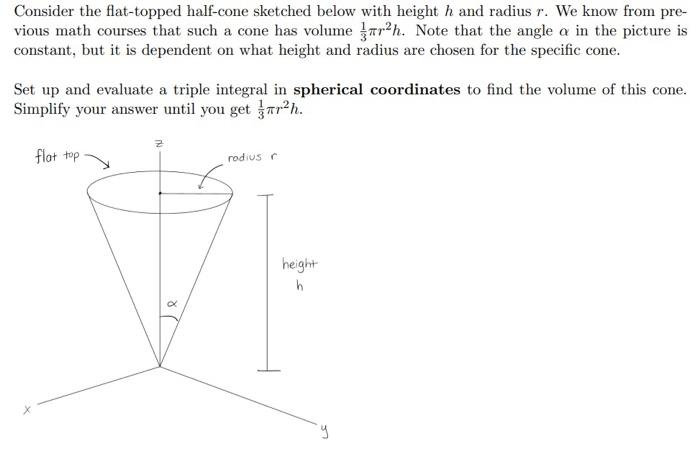 Solved Consider the flat-topped half-cone sketched below | Chegg.com