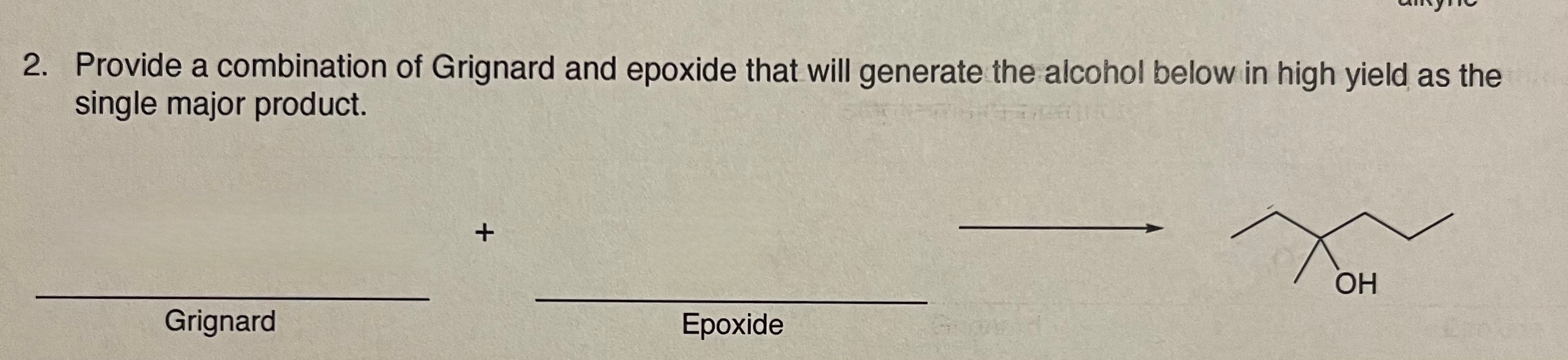 Solved Provide a combination of Grignard and epoxide that | Chegg.com