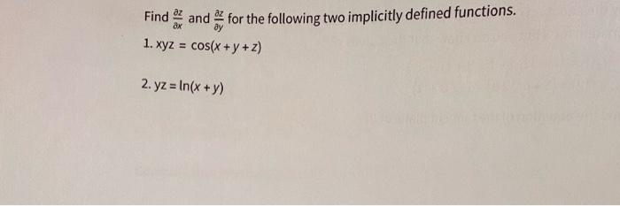 Solved Find ∂x∂z and ∂y∂z for the following two implicitly | Chegg.com