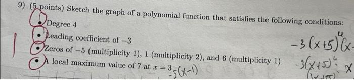 Solved 9) (5 points) Sketch the graph of a polynomial | Chegg.com