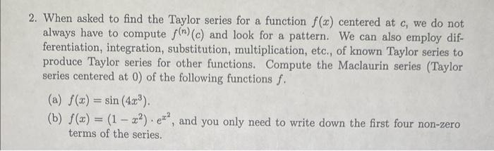 Solved 2. When asked to find the Taylor series for a | Chegg.com