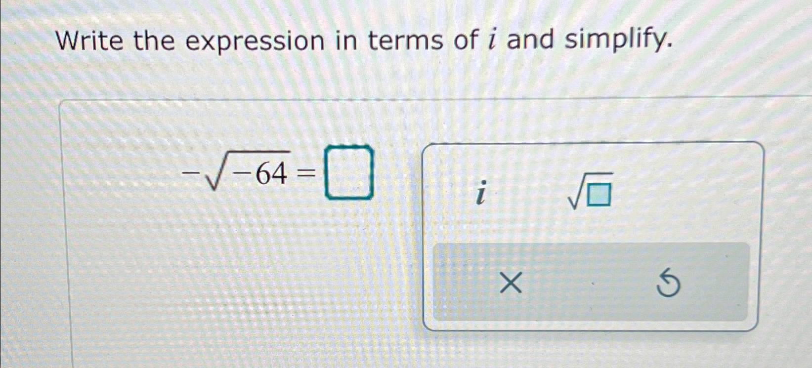 Solved Write the expression in terms of i and | Chegg.com