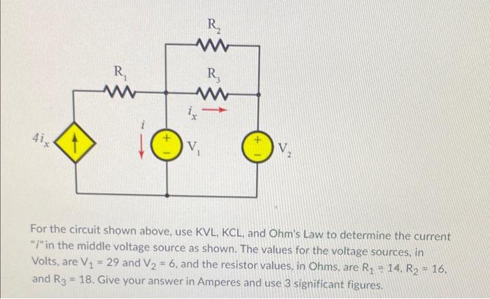 Solved For the circuit shown above, use KVL, KCL, and Ohm's | Chegg.com